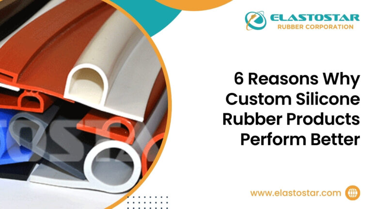 6 Reasons Why Custom Silicone Rubber Products Excel