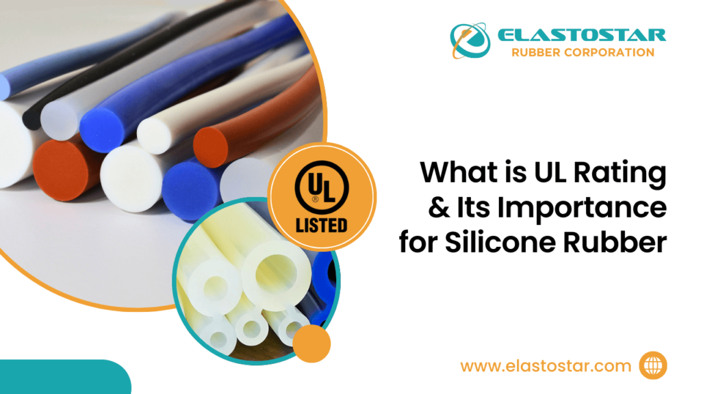 UL Rating: Meaning & Importance For Silicone Rubber